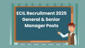 ECIL Recruitment 2025: Notification Released Apply for Managerial Posts ...