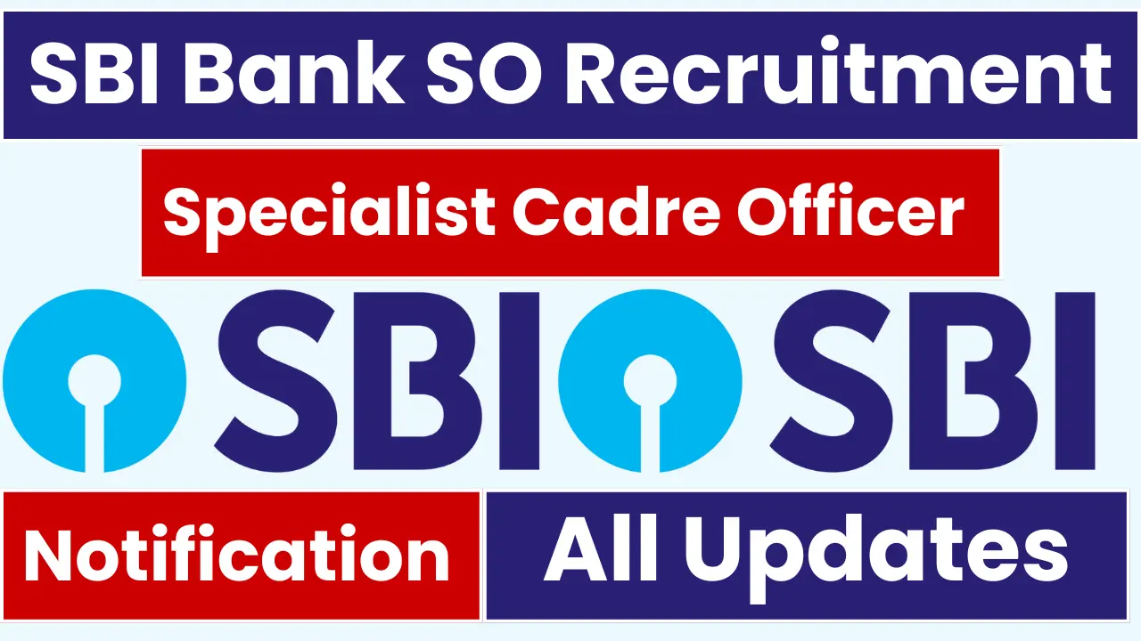 SBI Bank SO Recruitment 2025: Notification Released and Apply Online ...
